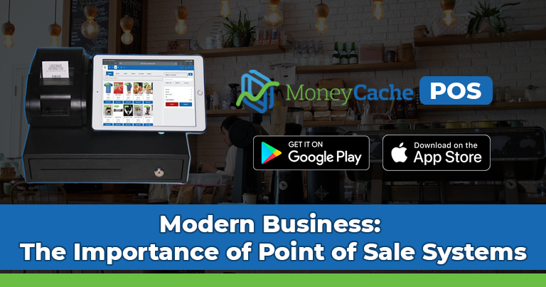 Modern Business: The Importance of Point of Sale Systems | MoneyCache